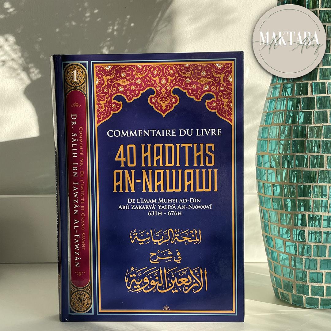 Commentaire du Livre les 40 Hadiths de An-Nawawi – Alaq Maktaba