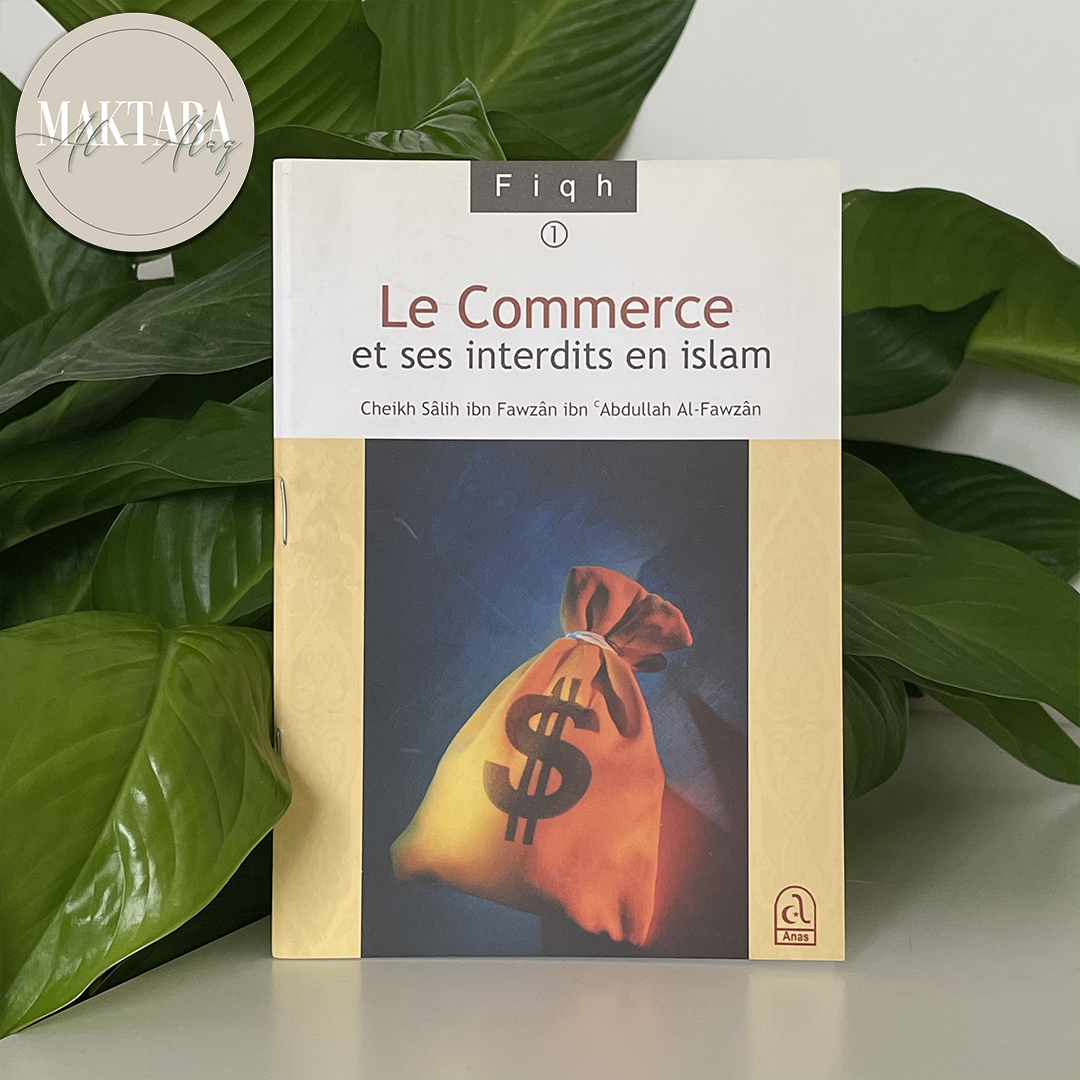 Le commerce et ses interdits en islam – Alaq Maktaba